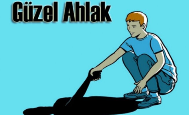 Güzel Ahlak Nedir? Nasıl Güzel Ahlaklı Olunur (İşte Güzel Ahlak ...